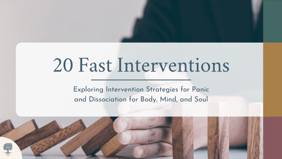20 Fast Interventions for Panic and Dissociation