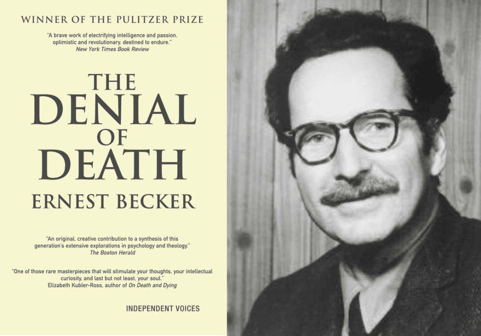 The Enduring Wisdom of Ernest Becker's "The Denial of Death"